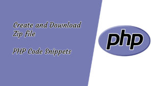 Create and Download a zip file using PHP | WildProgrammers